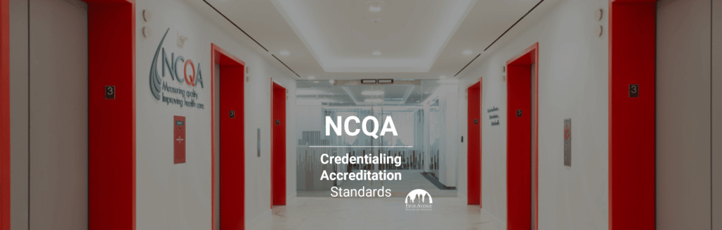 NCQA Credentialing Accreditation Standards | Fifth Avenue Healthcare Services